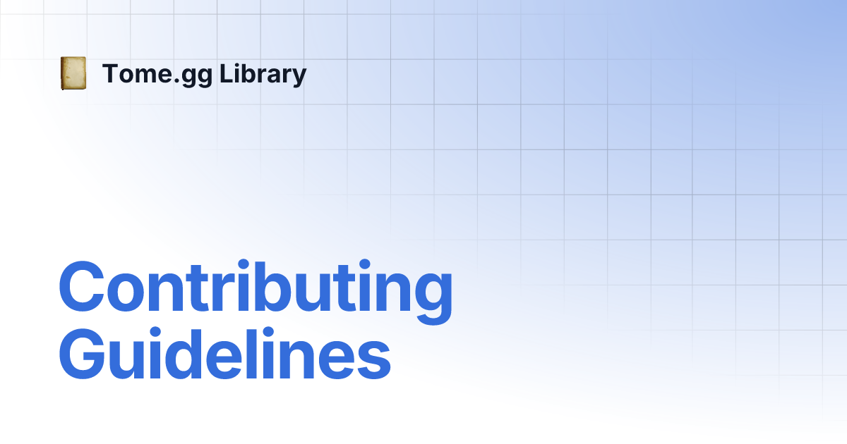 Contributing Guidelines | Tome.gg Library